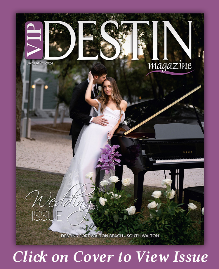 VIP Destin Magazine| Destin Magazine
