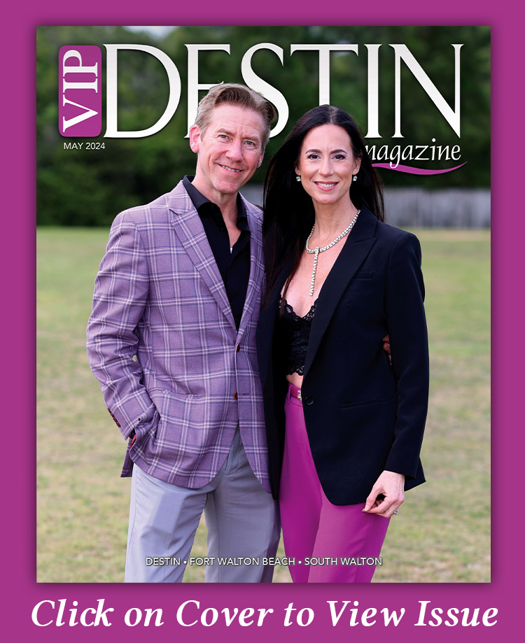 VIP Destin Magazine| Destin Magazine
