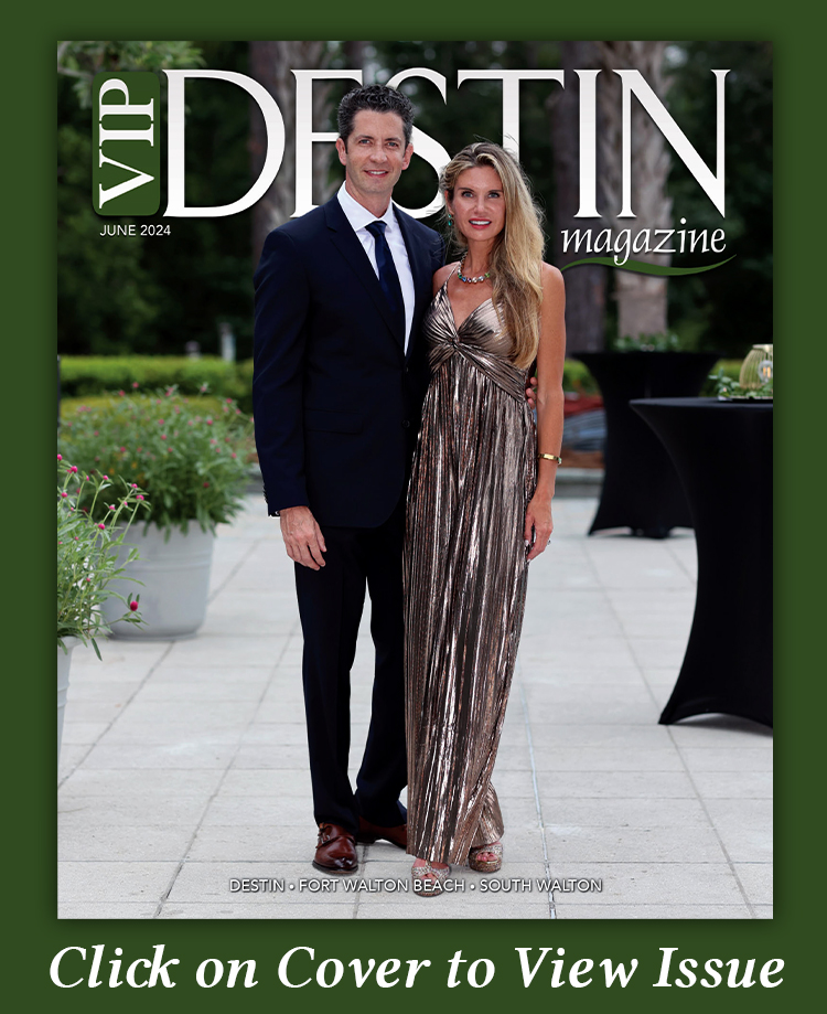 VIP Destin Magazine| Destin Magazine